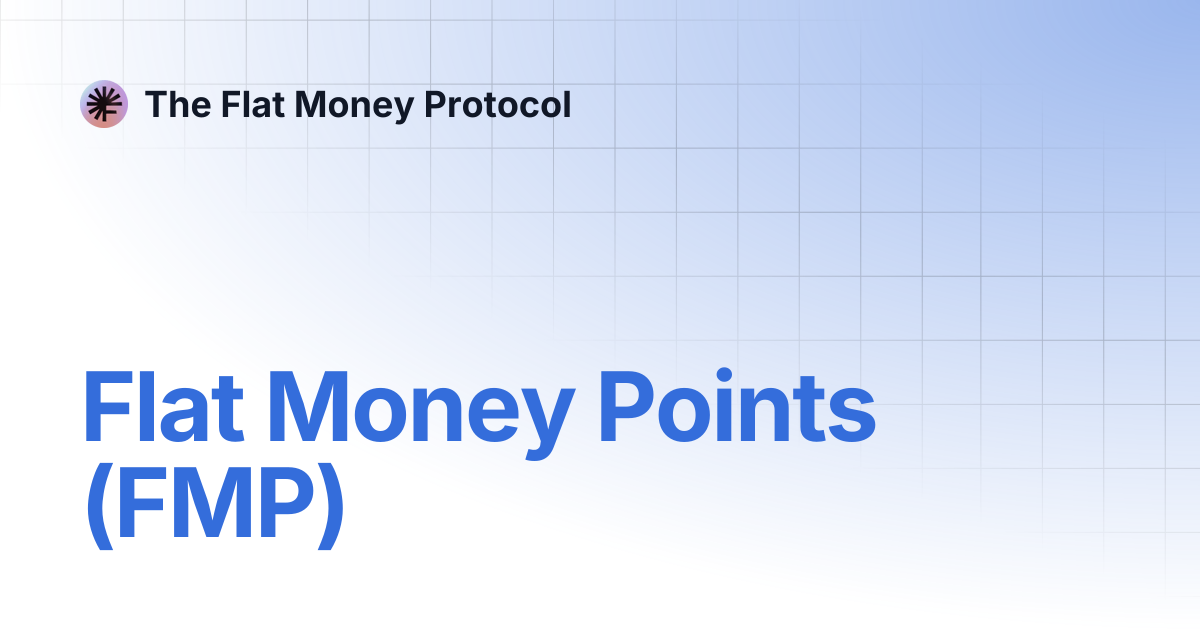 Flat Money Points (FMP) | The Flat Money Protocol
